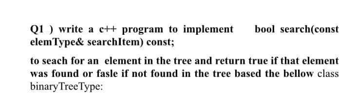 Solved Q1 ) write a c++ program to implement bool | Chegg.com