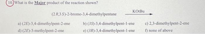 Solved 10. What is the Major product of the reaction shown? | Chegg.com