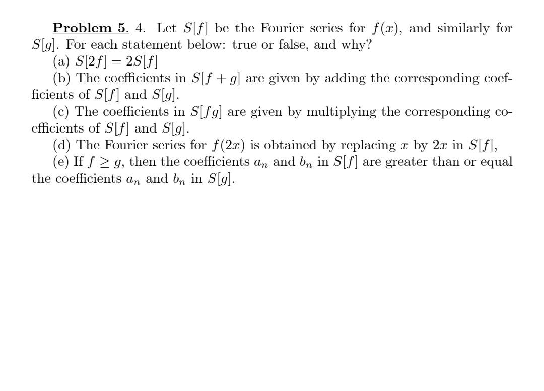 Solved Problem 5. 4. Let S[f] be the Fourier series for | Chegg.com