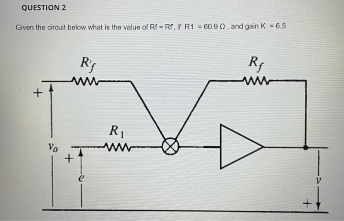Solved Given the circuit below what is the value of Rf=Rf, | Chegg.com