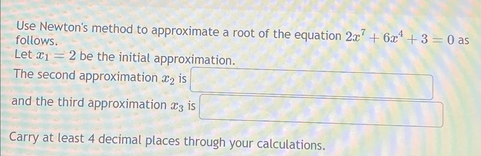 Solved Use Newton's method to approximate a root of the | Chegg.com
