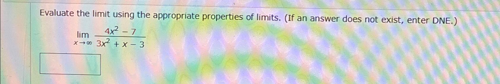 Solved Evaluate the limit using the appropriate properties | Chegg.com