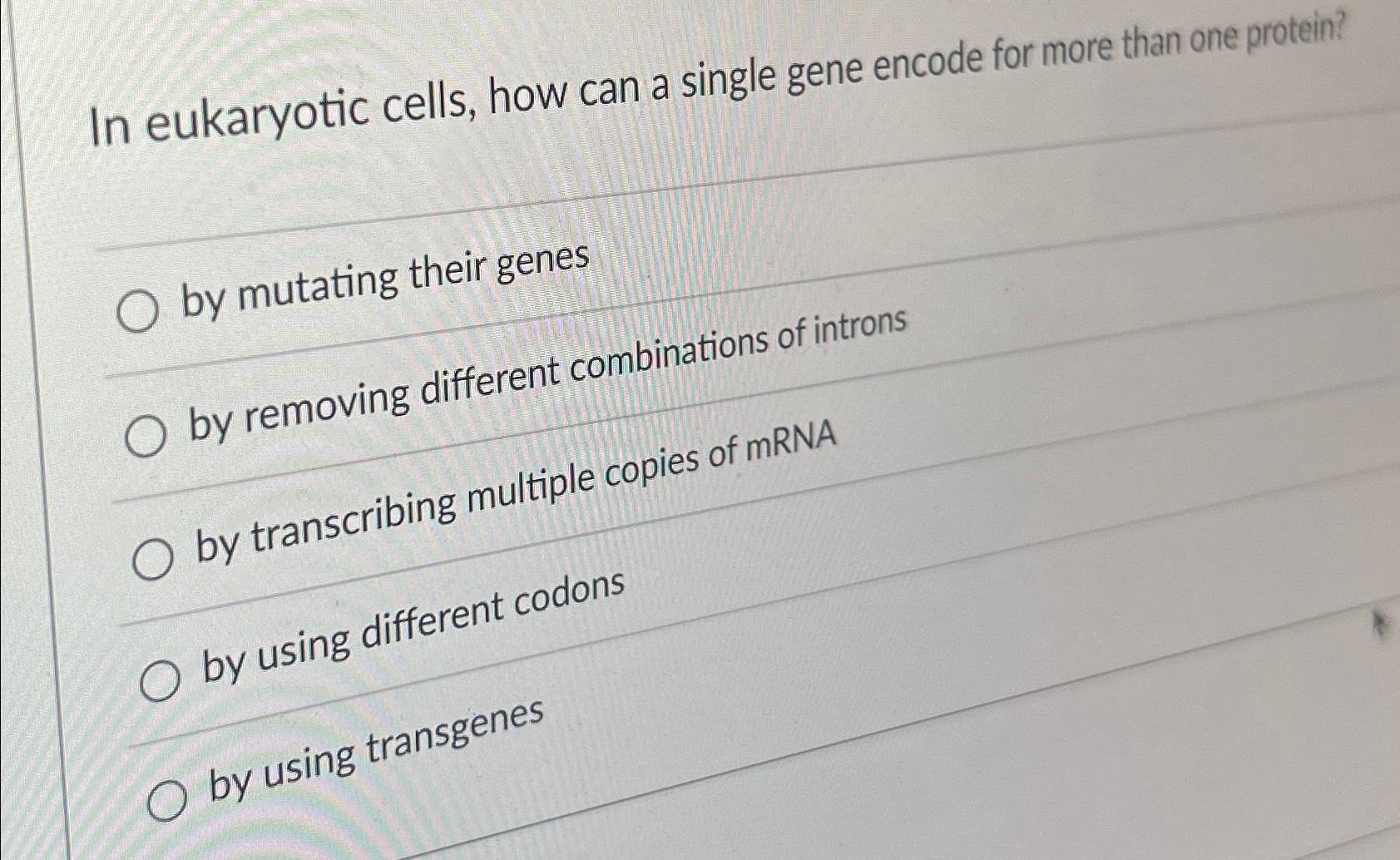 Solved In eukaryotic cells, how can a single gene encode for | Chegg.com