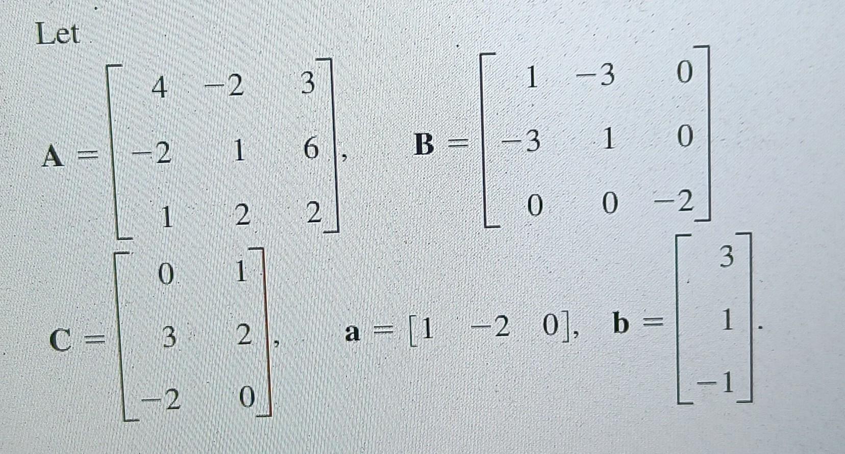 Solved BC,BC⊤,Bb,b⊤BB=⎣⎡1−30−31000−2⎦⎤[1−20],b=⎣⎡31−1⎦⎤ | Chegg.com