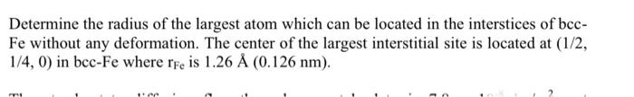 Solved Determine the radius of the largest atom which can be | Chegg.com