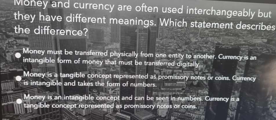 Voney and currency are often used interchangeably but | Chegg.com