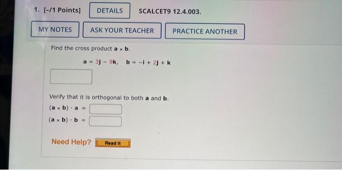 Solved Find the cross product a×b. a=3j−9k,b=−i+2j+k Verify | Chegg.com