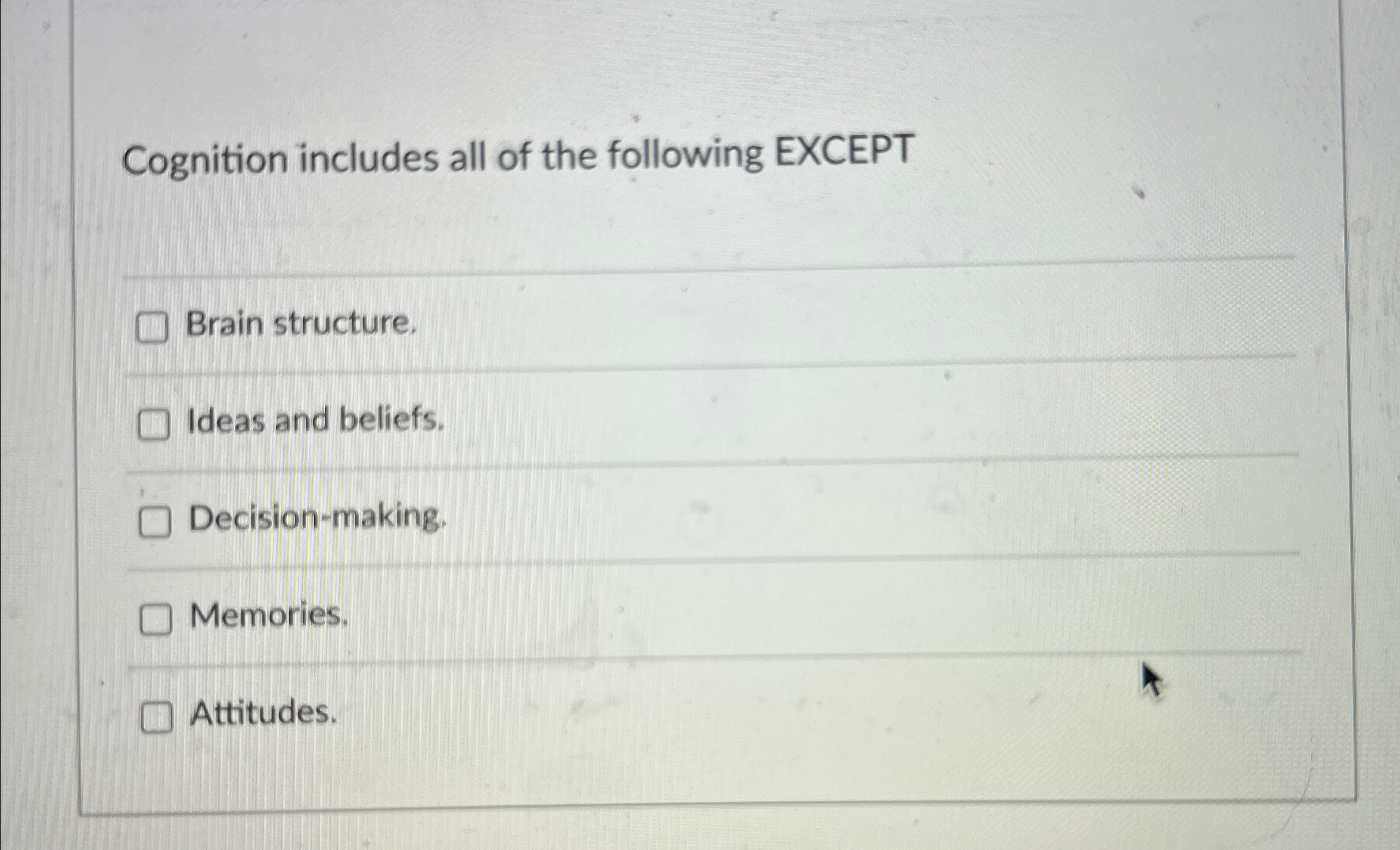 Solved Cognition includes all of the following EXCEPTBrain | Chegg.com
