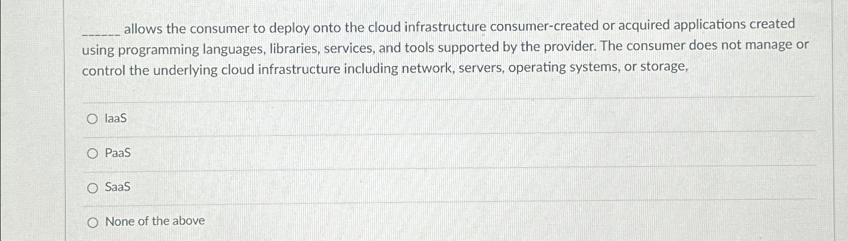 Solved allows the consumer to deploy onto the cloud | Chegg.com