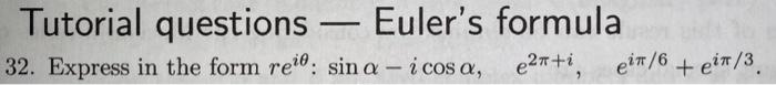Solved Tutorial questions - Euler's formula 32. Express in | Chegg.com