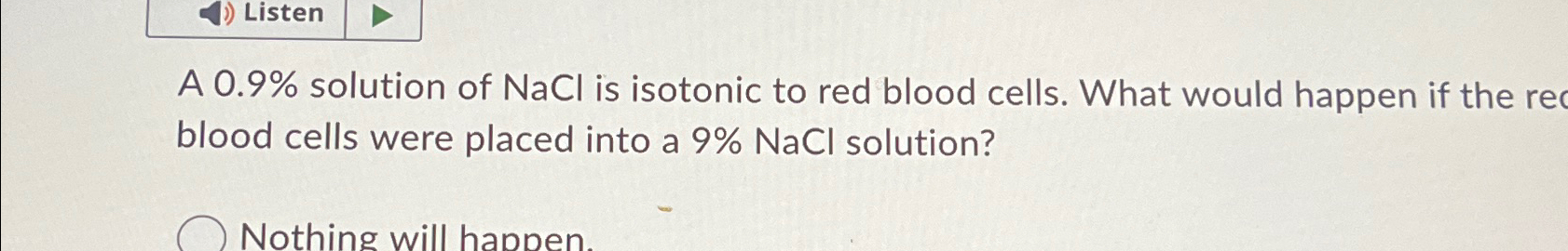 Solved A 0.9% ﻿solution of NaCl is isotonic to red blood | Chegg.com