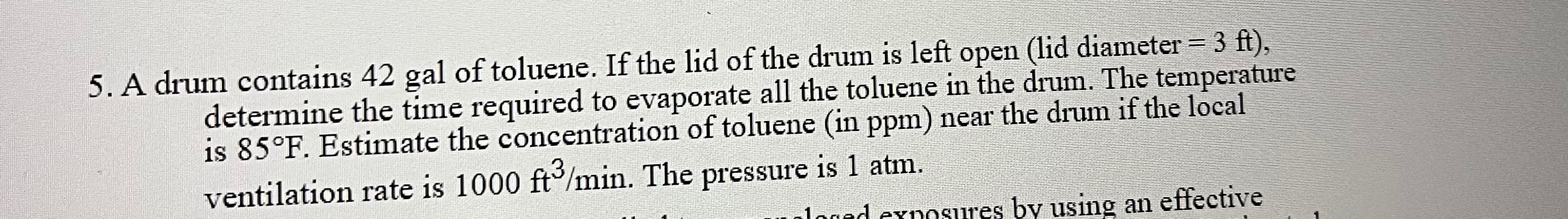 Solved A drum contains 42gal of toluene. If the lid of the | Chegg.com