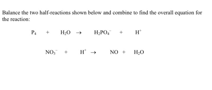 Solved Balance the two half-reactions shown below and | Chegg.com