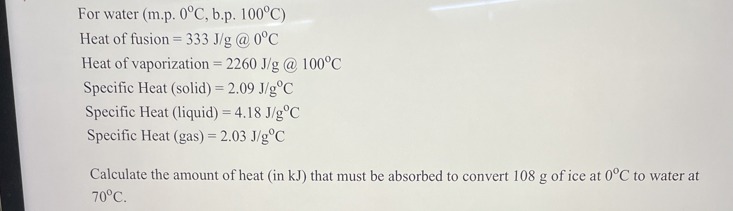 Solved For water (m.p. 0°C, ﻿b.p. 100°C )Heat of fusion=333 | Chegg.com