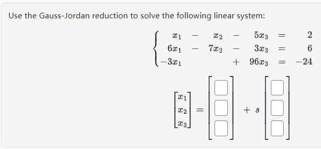 Solved Use the Gauss-Jordan reduction to solve the following | Chegg.com