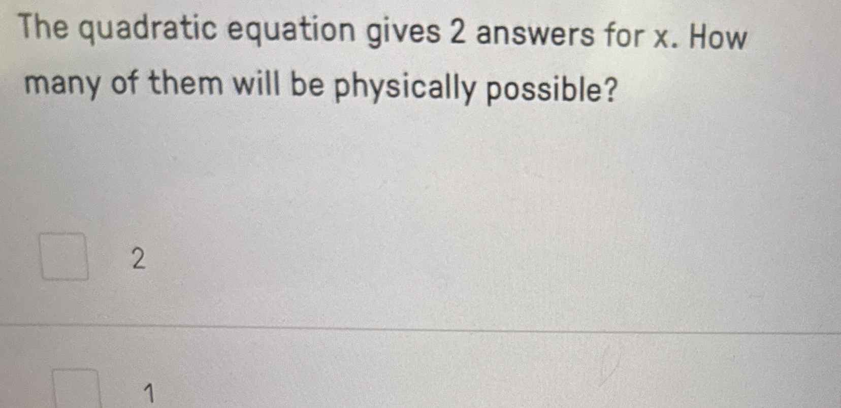 Solved The quadratic equation gives 2 ﻿answers for x. | Chegg.com