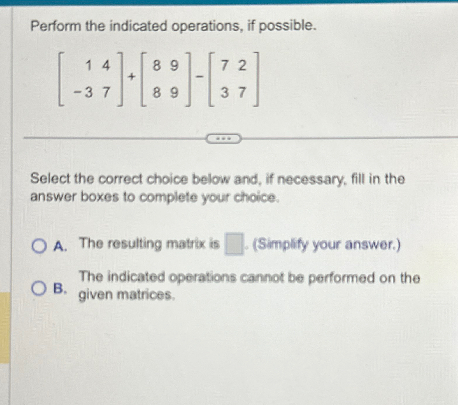 Solved Perform the indicated operations, if | Chegg.com