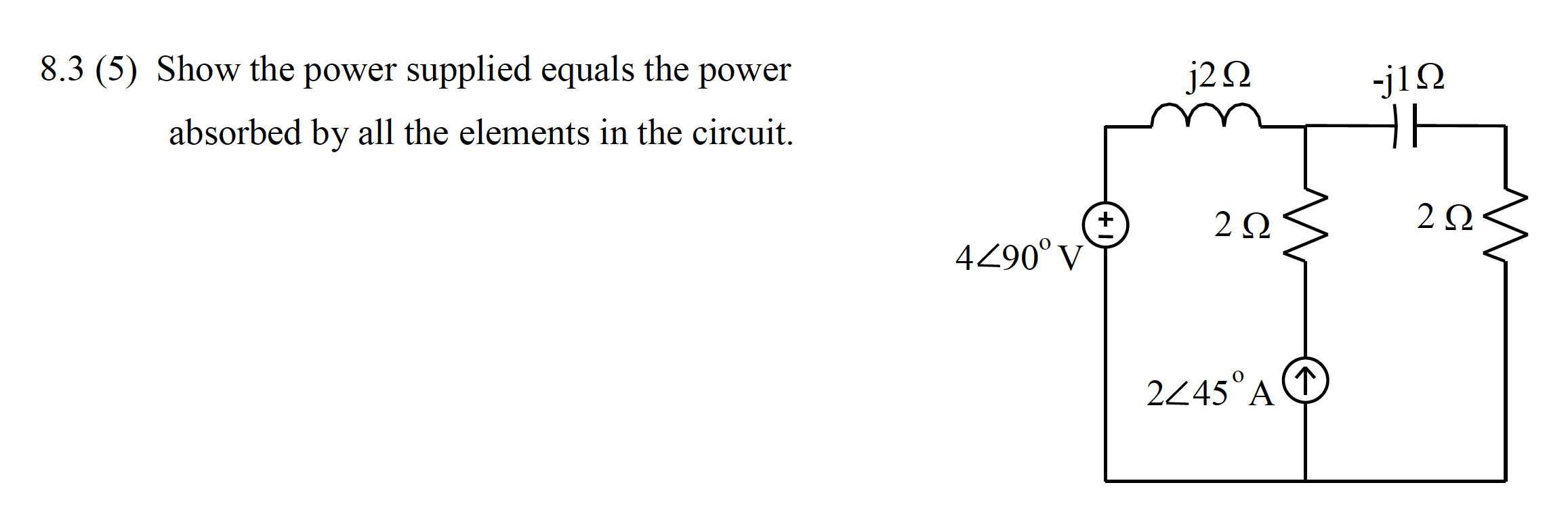 Solved by an EXPERT 8.3 (5) ﻿Show the power supplied equals the power | Chegg.com