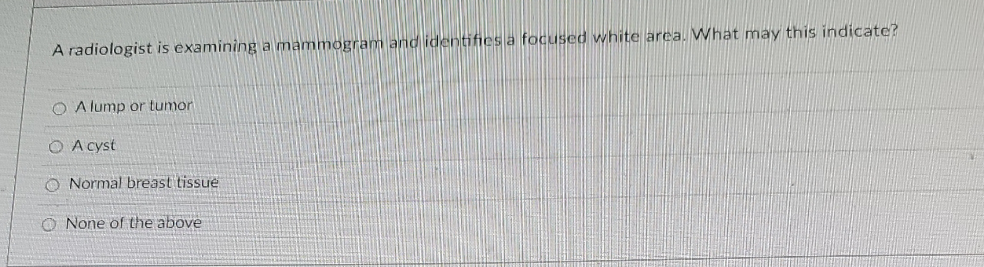 Solved A radiologist is examining a mammogram and identifies | Chegg.com