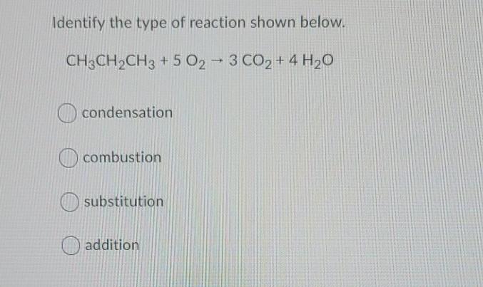 Solved Identify the type of reaction shown below. CH3CH2CH3 | Chegg.com