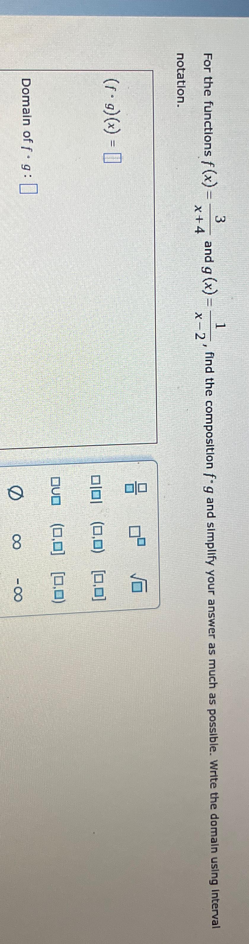 Solved For the functions f(x)=3x+4 ﻿and g(x)=1x-2, ﻿find the | Chegg.com