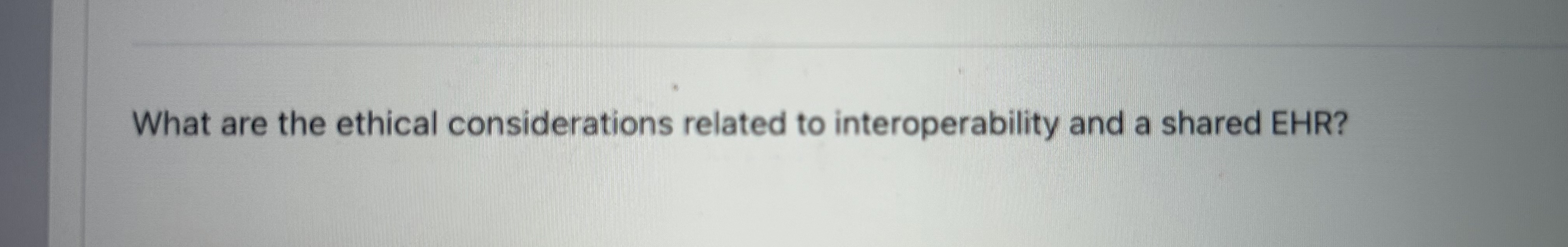 Solved What are the ethical considerations related to | Chegg.com