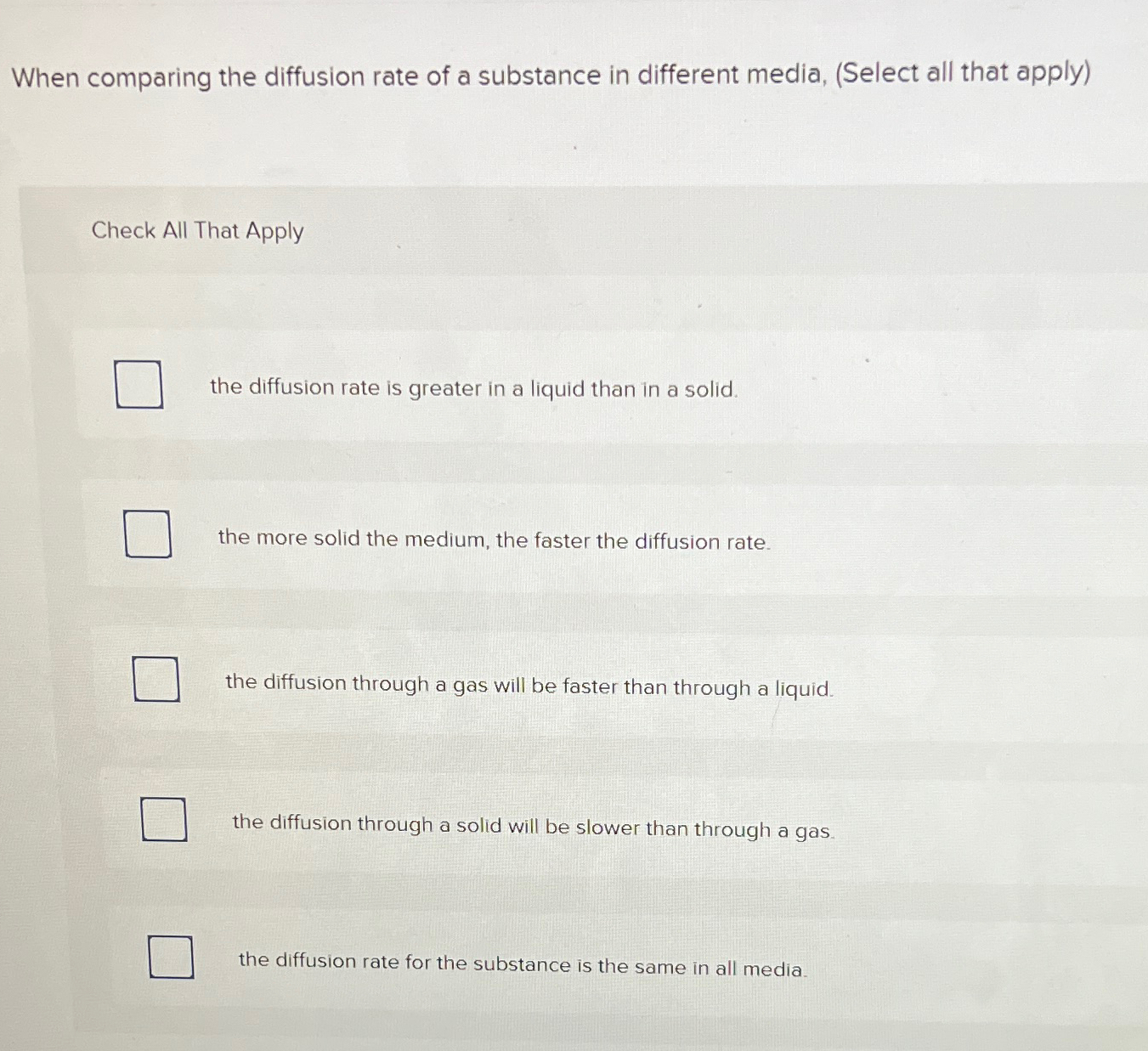 Solved When comparing the diffusion rate of a substance in | Chegg.com