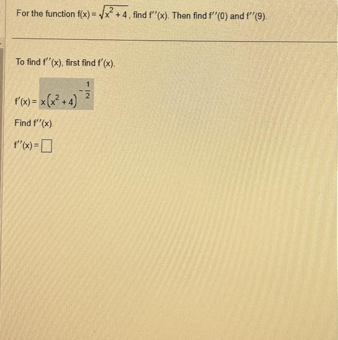 Solved For the function f(x)=x2+4, find f′′(x). Then find | Chegg.com