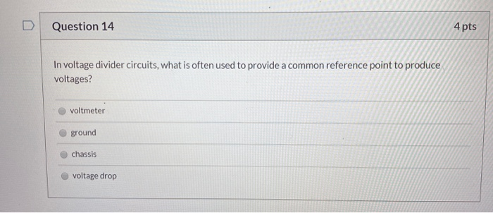 Solved Question 14 4 pts In voltage divider circuits, what | Chegg.com