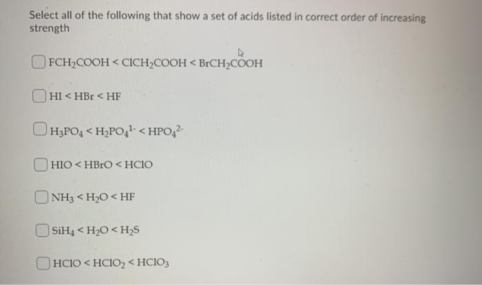 Solved Select all of the following that show a set of acids | Chegg.com