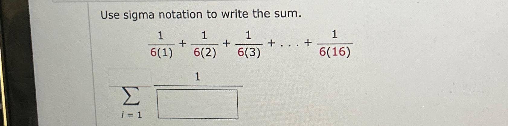 Solved Use sigma notation to write the | Chegg.com