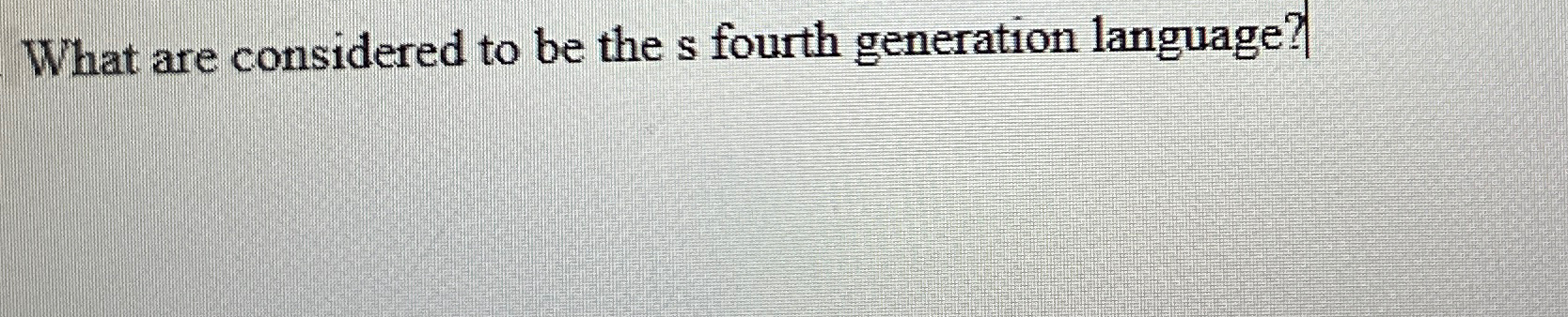 What are considered to be the s ﻿fourth generation | Chegg.com