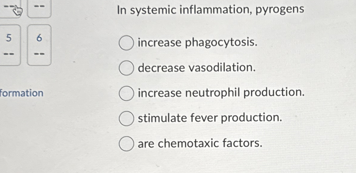 Solved In systemic inflammation, pyrogens56increase | Chegg.com