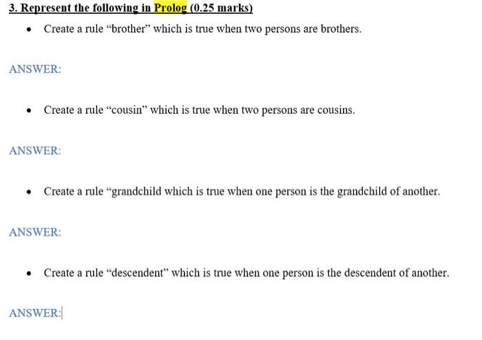 Solved 3. Represent the following in Prolog (0.25 marks) - | Chegg.com