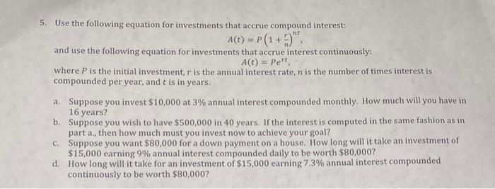 Solved 5. Use the following equation for investments that | Chegg.com
