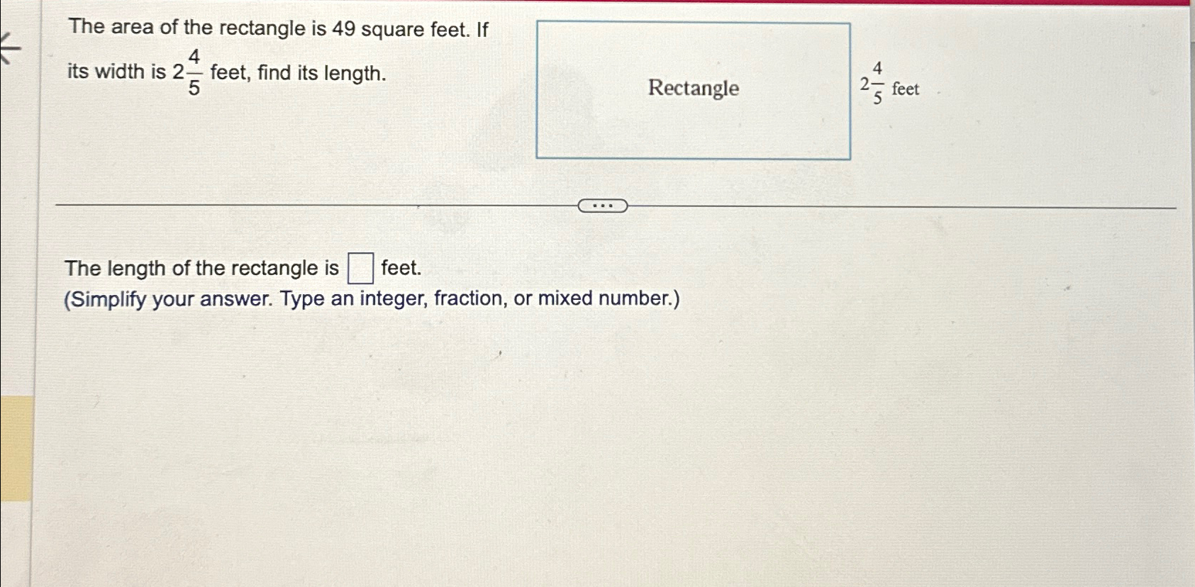 Solved The area of the rectangle is 49 ﻿square feet. If its | Chegg.com