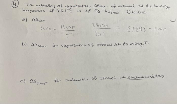 Solved 4) The enthalpy of vapariration, sthap, of etharal at | Chegg.com