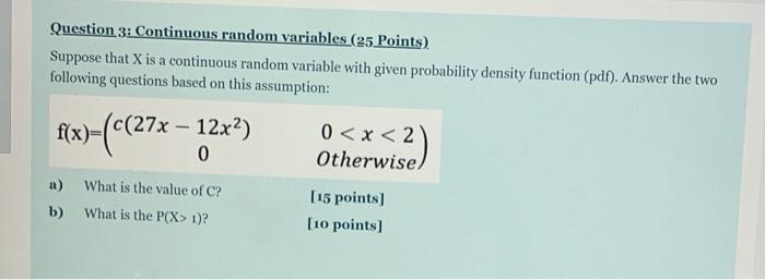 Solved Question 3: Continuous random variables (25 Points) | Chegg.com