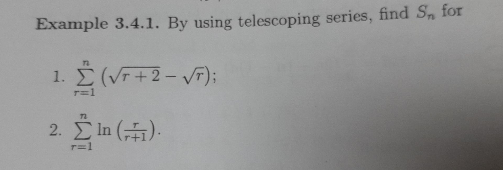 Solved Example 3.4.1. By using telescoping series, find Sn | Chegg.com