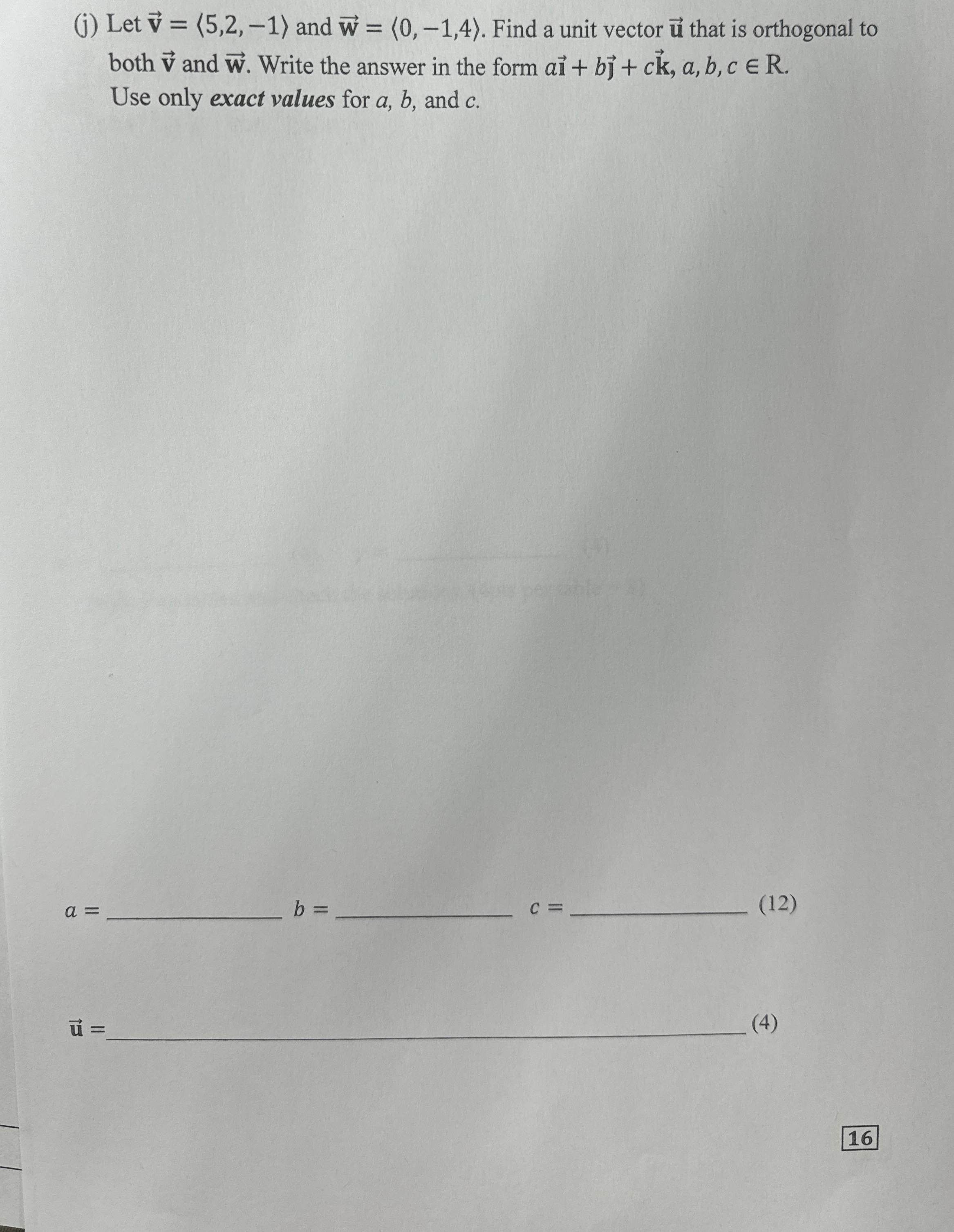 Solved (j) ﻿Let vec(v)=(:5,2,-1:) ﻿and vec(w)=(:0,-1,4:). | Chegg.com