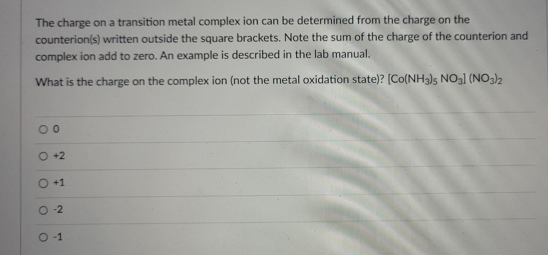 Solved The charge on a transition metal complex ion can be | Chegg.com