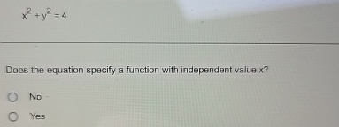 x2+y2=4Does the equation specify a function with | Chegg.com