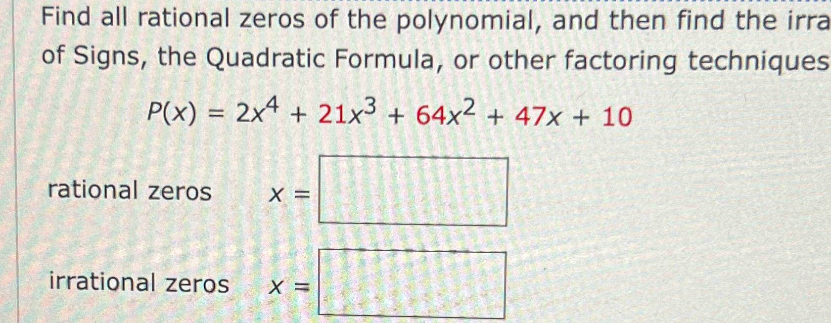 Solved Find all rational zeros of the polynomial, and then | Chegg.com
