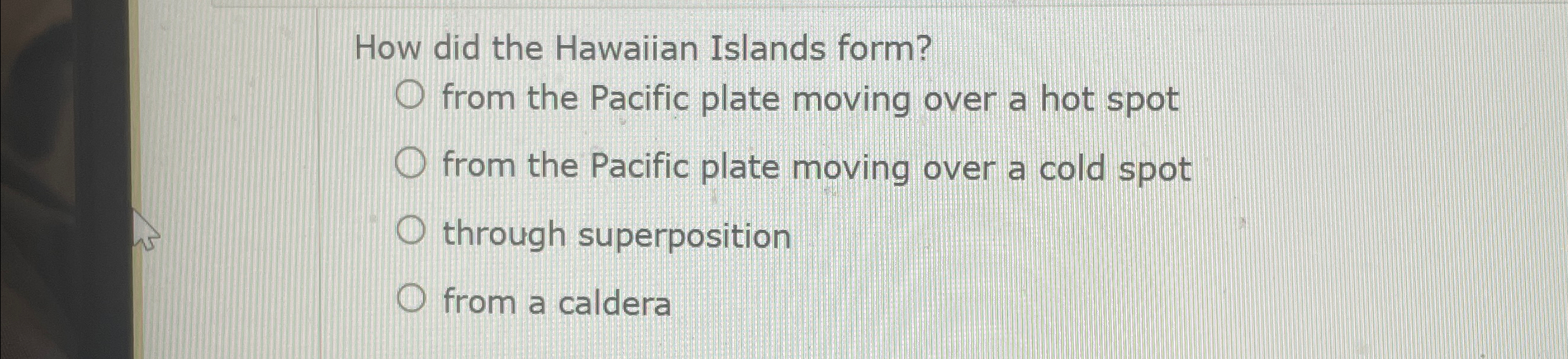 Solved How did the Hawaiian Islands form?from the Pacific | Chegg.com