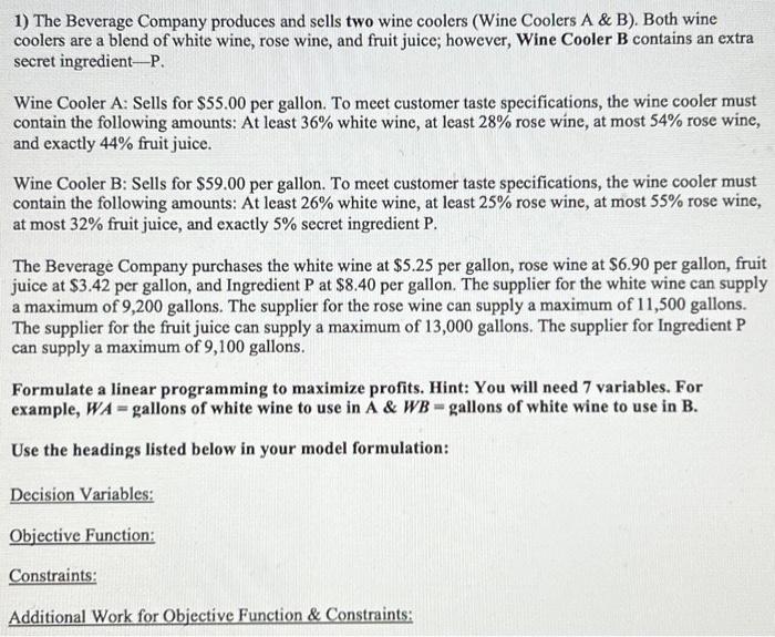 Solved 1) The Beverage Company produces and sells two wine | Chegg.com