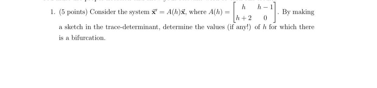 Solved Consider the system vec(x)'=A(h)vec(x), ﻿where | Chegg.com