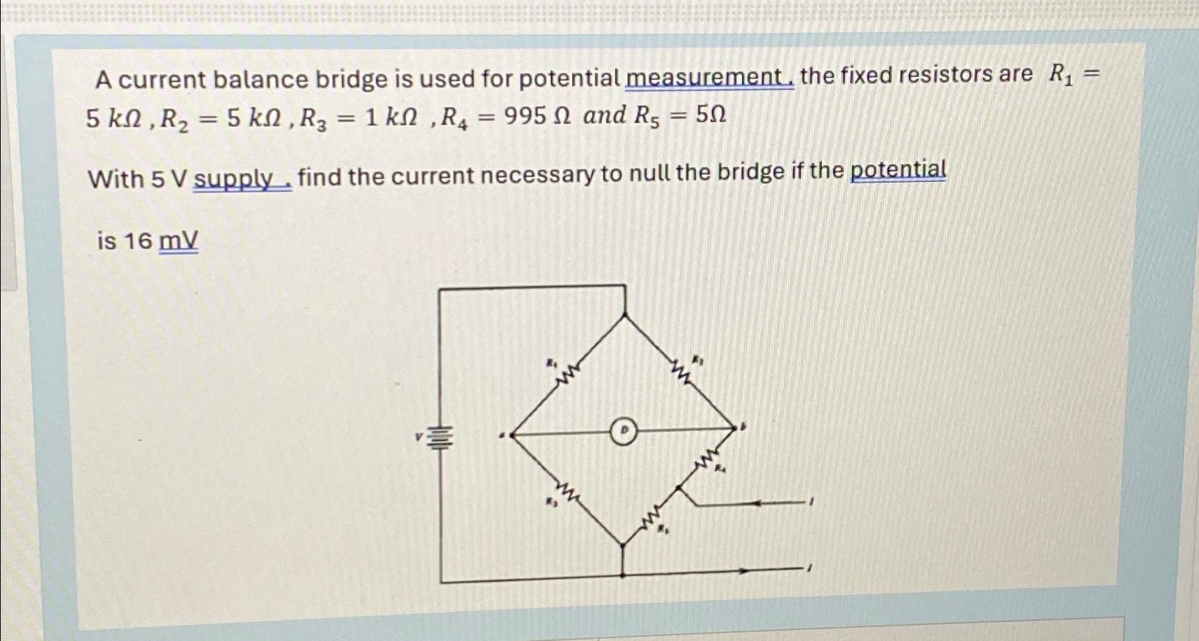 Solved A current balance bridge is used for potential | Chegg.com