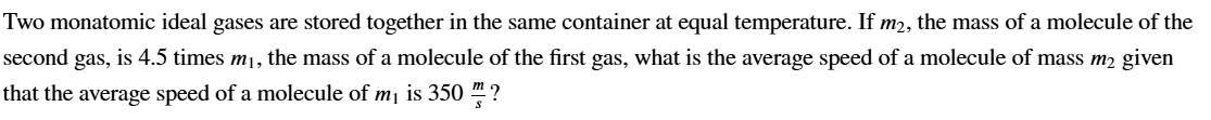 Solved Two monatomic ideal gases are stored together in ﻿the | Chegg.com