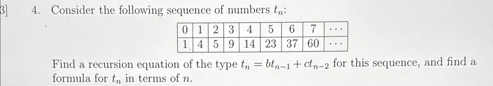 Solved Consider the following sequence of numbers tn | Chegg.com