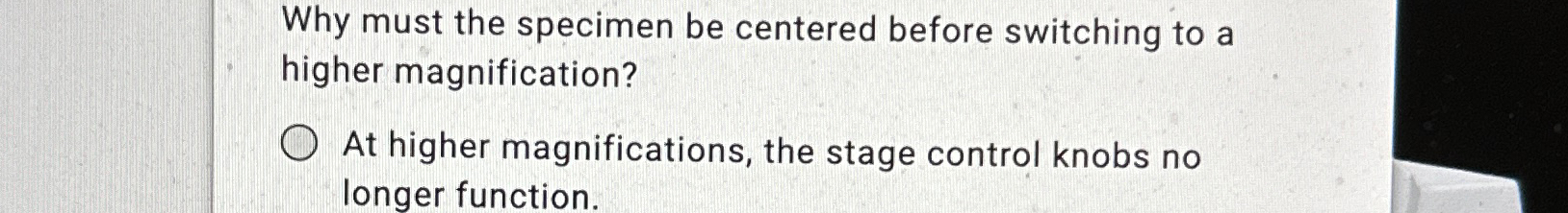 Solved Why must the specimen be centered before switching to | Chegg.com